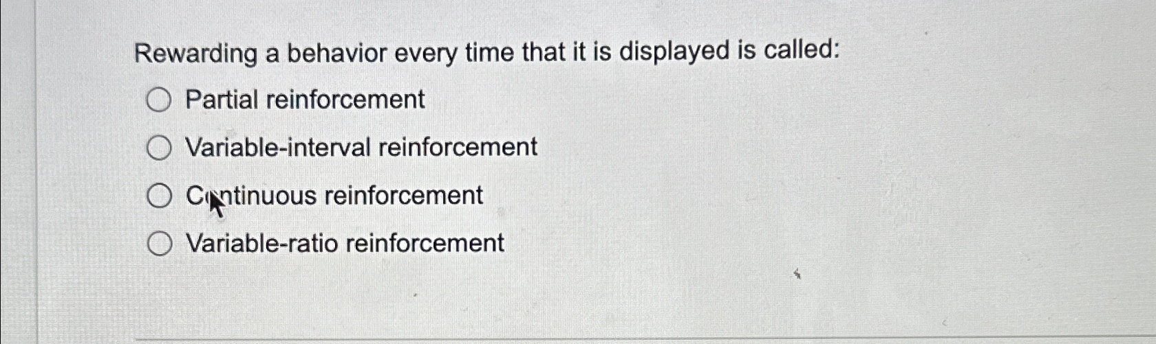 Solved Rewarding a behavior every time that it is displayed | Chegg.com