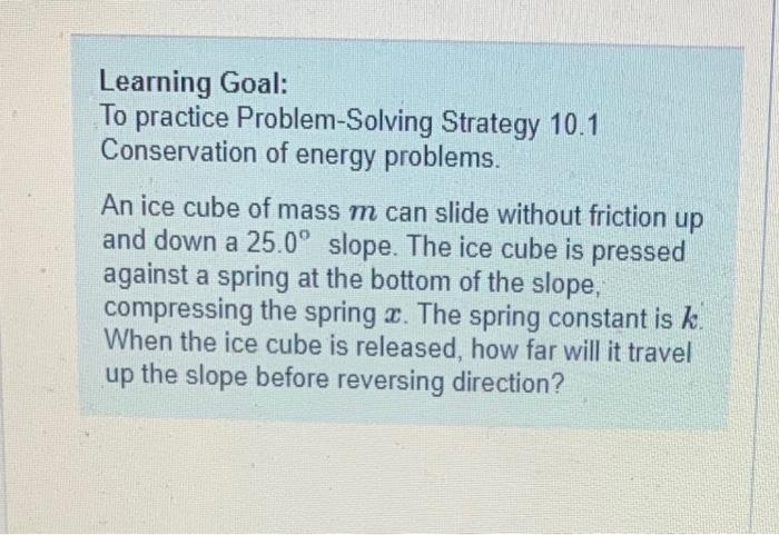 Learning Goal: To practice Problem-Solving Strategy | Chegg.com