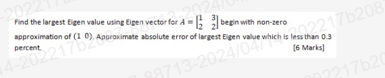 Solved Find the largest Eigen value using Eigen vector for | Chegg.com