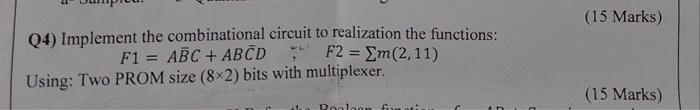 Solved Q4) Implement the combinational circuit to | Chegg.com