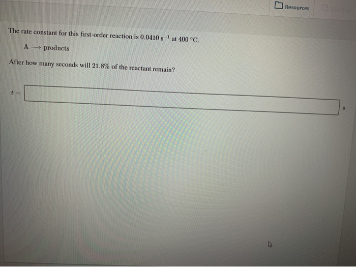 Solved Resources The rate constant for this first-order | Chegg.com