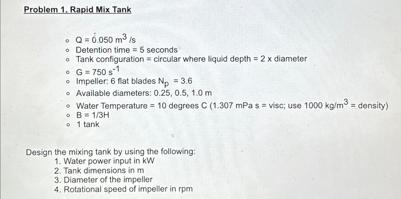 Solved Problem 1. ﻿Rapid Mix TankQ=0.050m3sDetention time =5 | Chegg.com