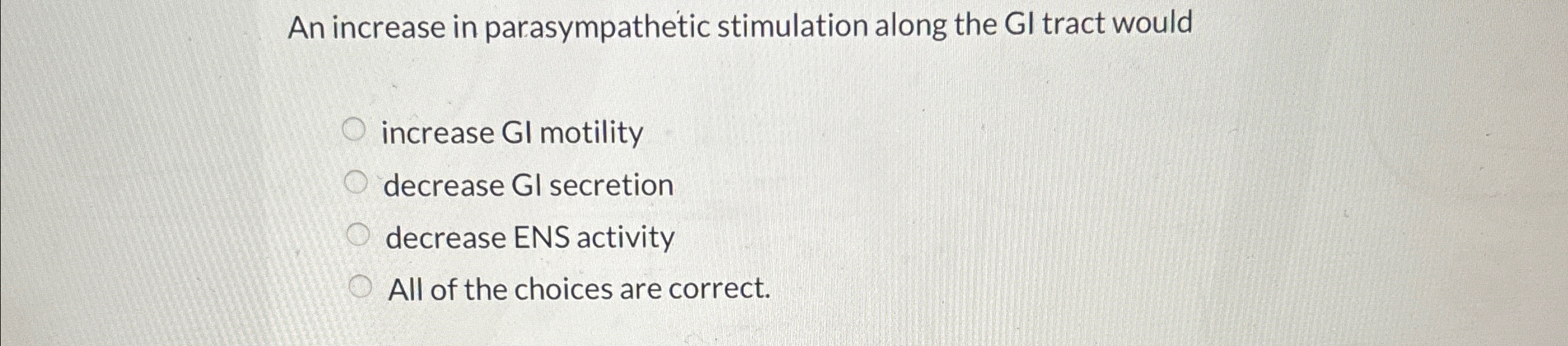 Solved An increase in parasympathetic stimulation along the | Chegg.com