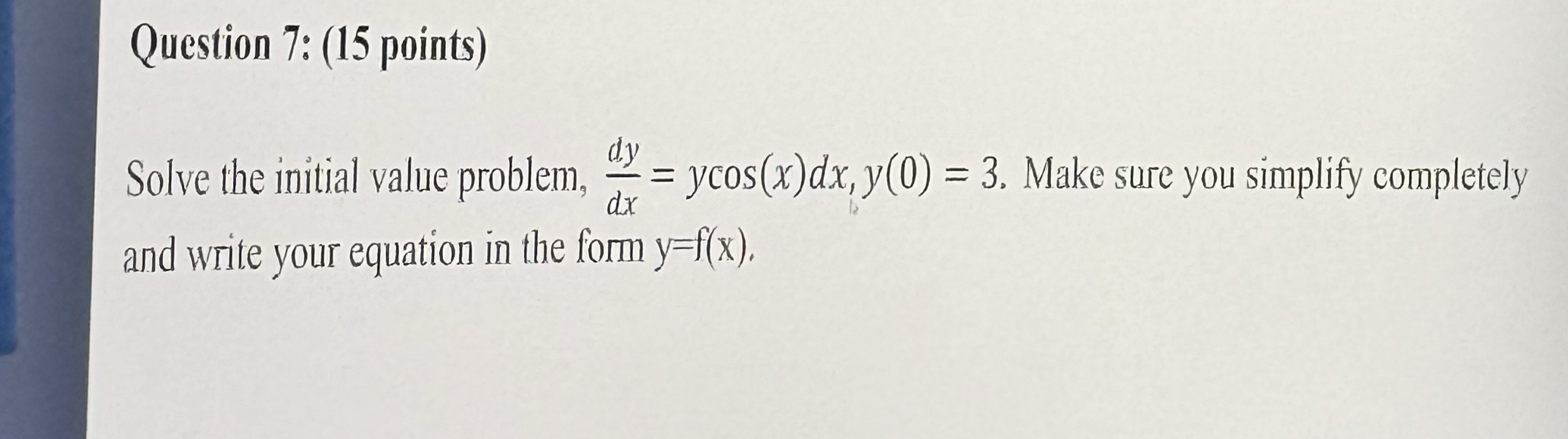 Solved Question 7: (15 ﻿points)Solve the initial value | Chegg.com