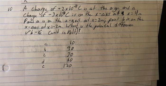 Solved A charge of +2×10−8C is at the oring and a Charge of | Chegg.com