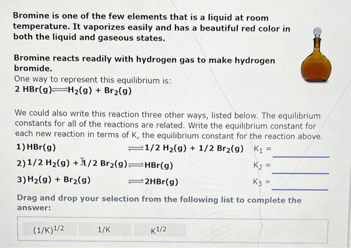 Solved both the liquid and gaseous states. Bromine reacts | Chegg.com