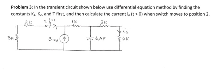 Solved Problem 3: In the transient circuit shown below use | Chegg.com