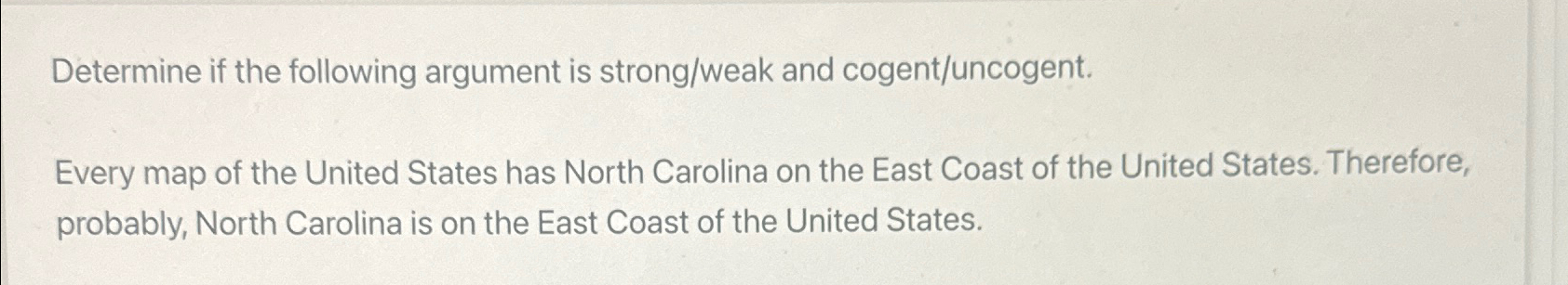 Solved Determine if the following argument is strong/weak | Chegg.com