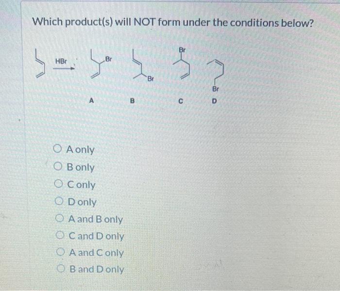 Solved Which product(s) will NOT form under the conditions | Chegg.com