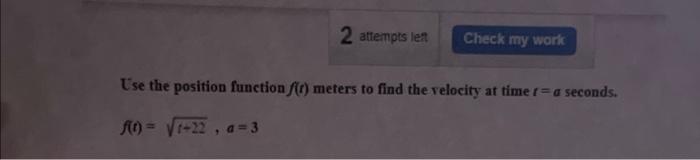 Solved Use the position function f(t) meters to find the | Chegg.com