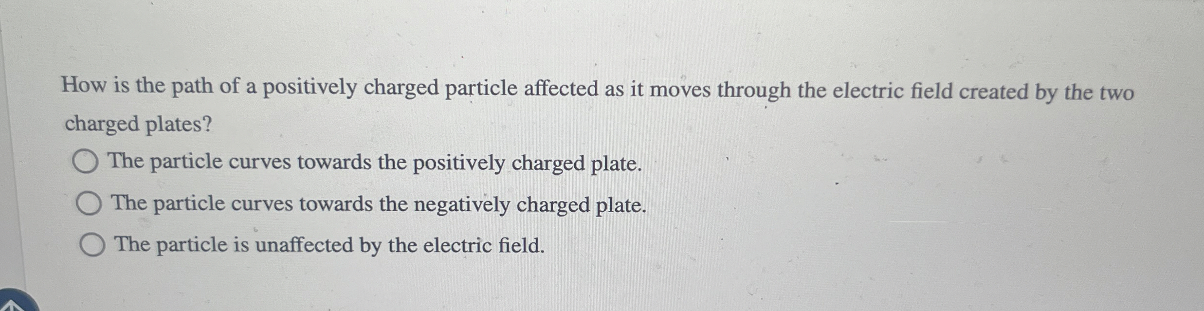 Solved How is the path of a positively charged particle | Chegg.com