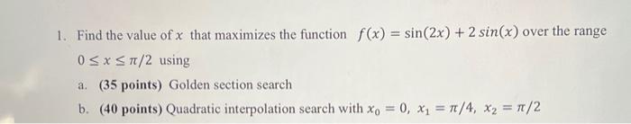 Solved 1. Find the value of x that maximizes the function | Chegg.com