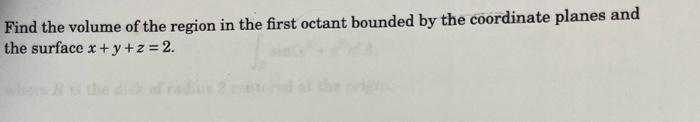Solved Find the volume of the region in the first octant | Chegg.com