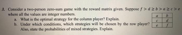 Solved a 3. Consider a two-person zero-sum game with the | Chegg.com