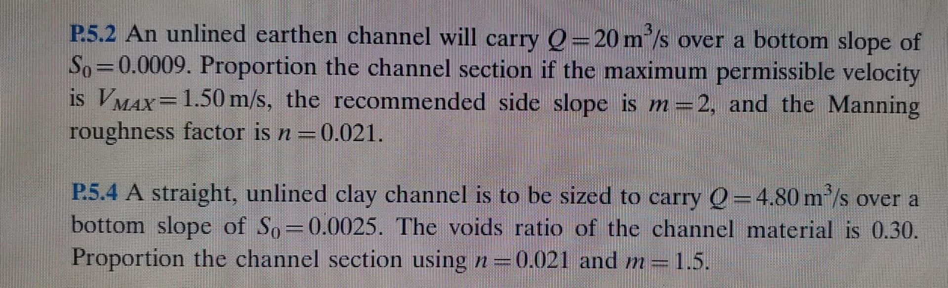 Solved P.5.2 An unlined earthen channel will carry Q =20 m® | Chegg.com