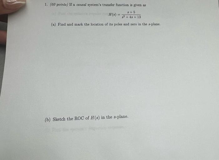 Solved 1. (60 points) If a causal system's transfer function | Chegg.com