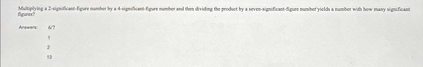 Solved Multiplying a 2-significant-figure number by a | Chegg.com