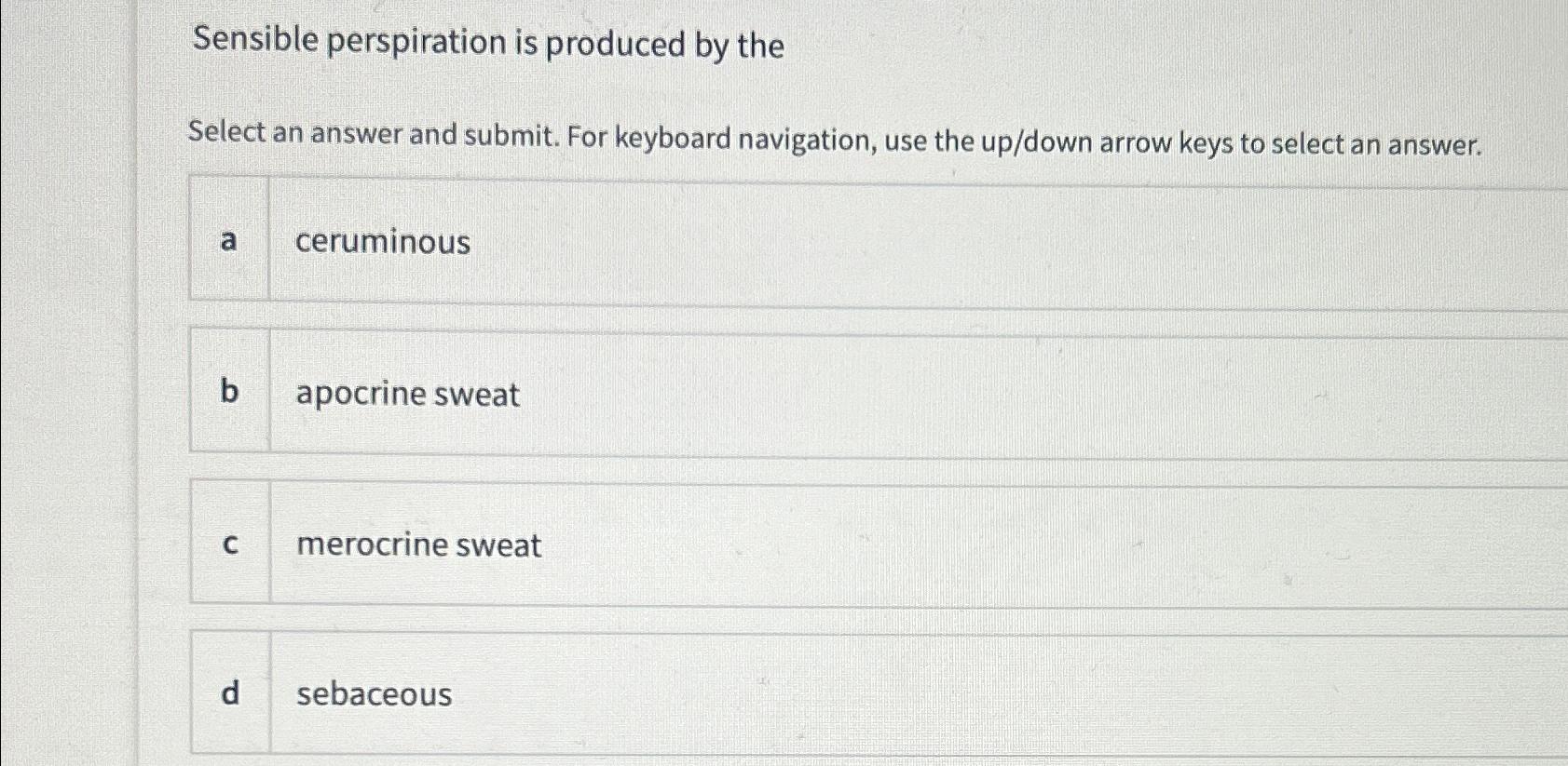 Solved Sensible perspiration is produced by theSelect an | Chegg.com