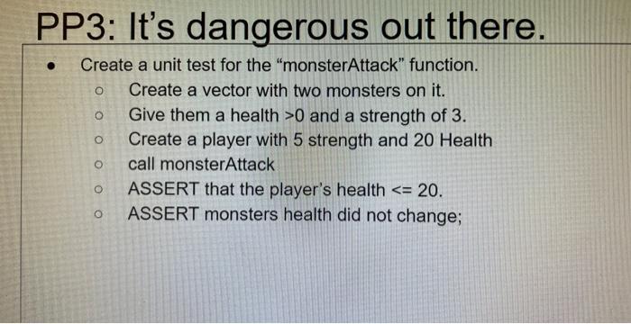Solved - Create a unit test for the "monsterAttack" | Chegg.com