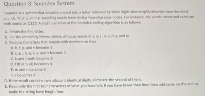 Solved Question 3: Soundex System Soundex is a system that | Chegg.com