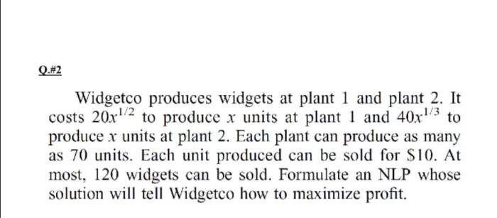 Solved Widgetco produces widgets at plant 1 and plant 2 . It | Chegg ...