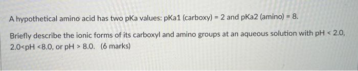 Solved A hypothetical amino acid has two pKa values: pKa1 | Chegg.com