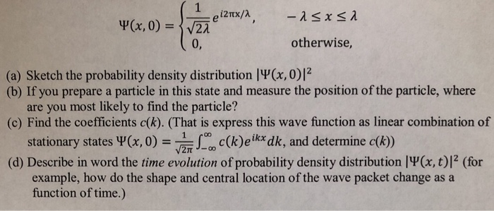 Solved Consider the wave function of a free particle (shown | Chegg.com