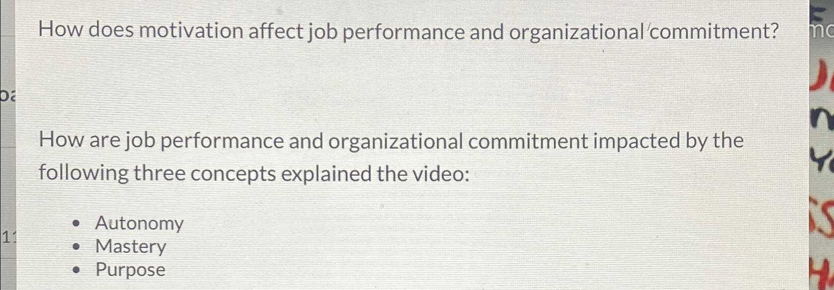 Solved How does motivation affect job performance and | Chegg.com