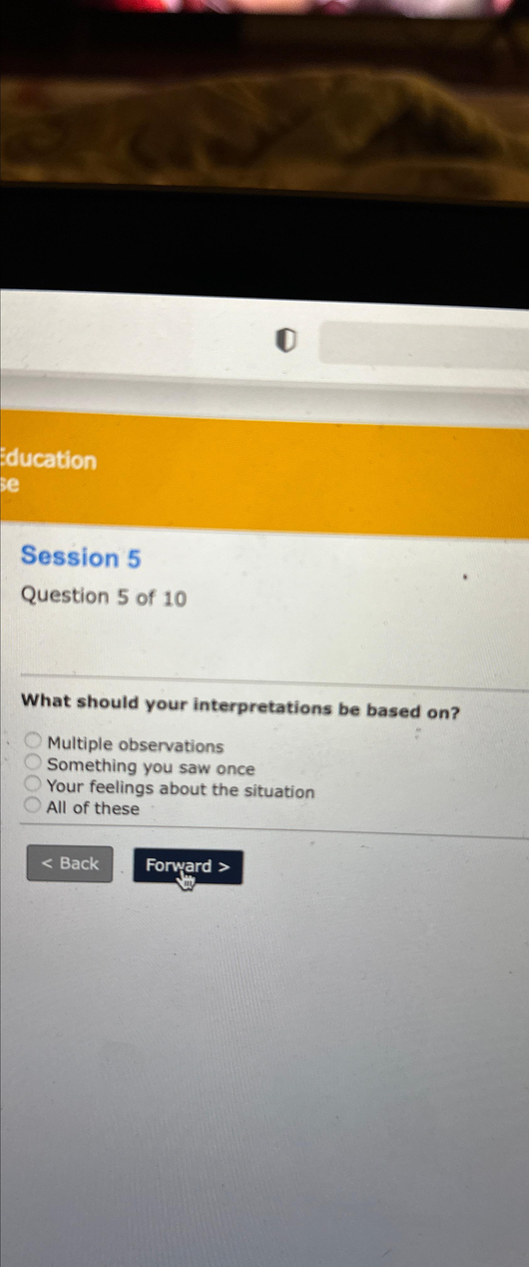 Solved Session 5Question 5 ﻿of 10What should your | Chegg.com