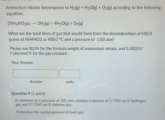 Solved Ammonium nitrate decomposes to N2(g) + H2O(g) + O2(g) | Chegg.com