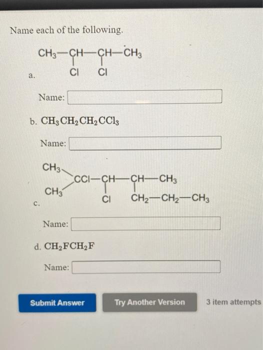 Solved Name each of the following. a. CH2-CH, CH3-CH-C-CH-CH | Chegg.com