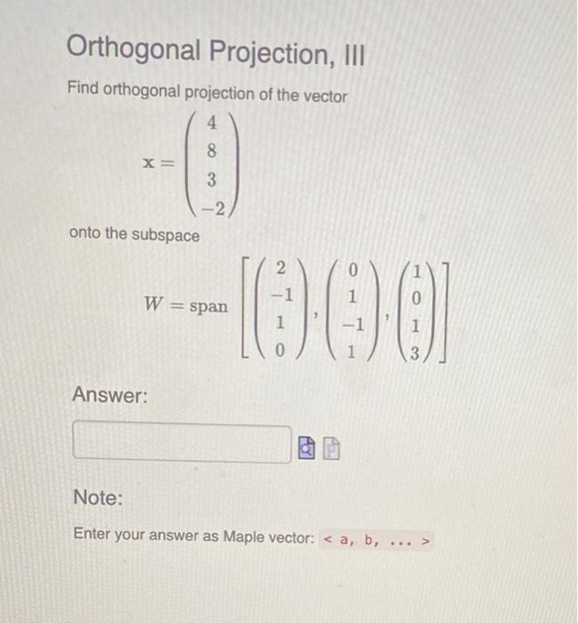 Solved Orthogonal Projection, III Find orthogonal projection | Chegg.com