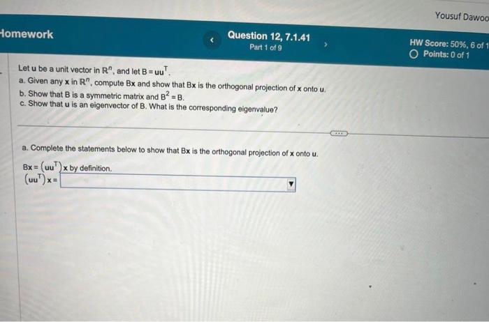 Solved Let u be a unit vector in Rn, and let B=uu⊤. a. Given | Chegg.com