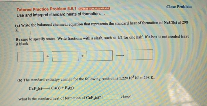 Solved Close Problem Tutored Practice Problem 5.6.1 COUNTS | Chegg.com Solved Close Problem Tutored Practice Problem 5.6.1 COUNTS | Chegg.com