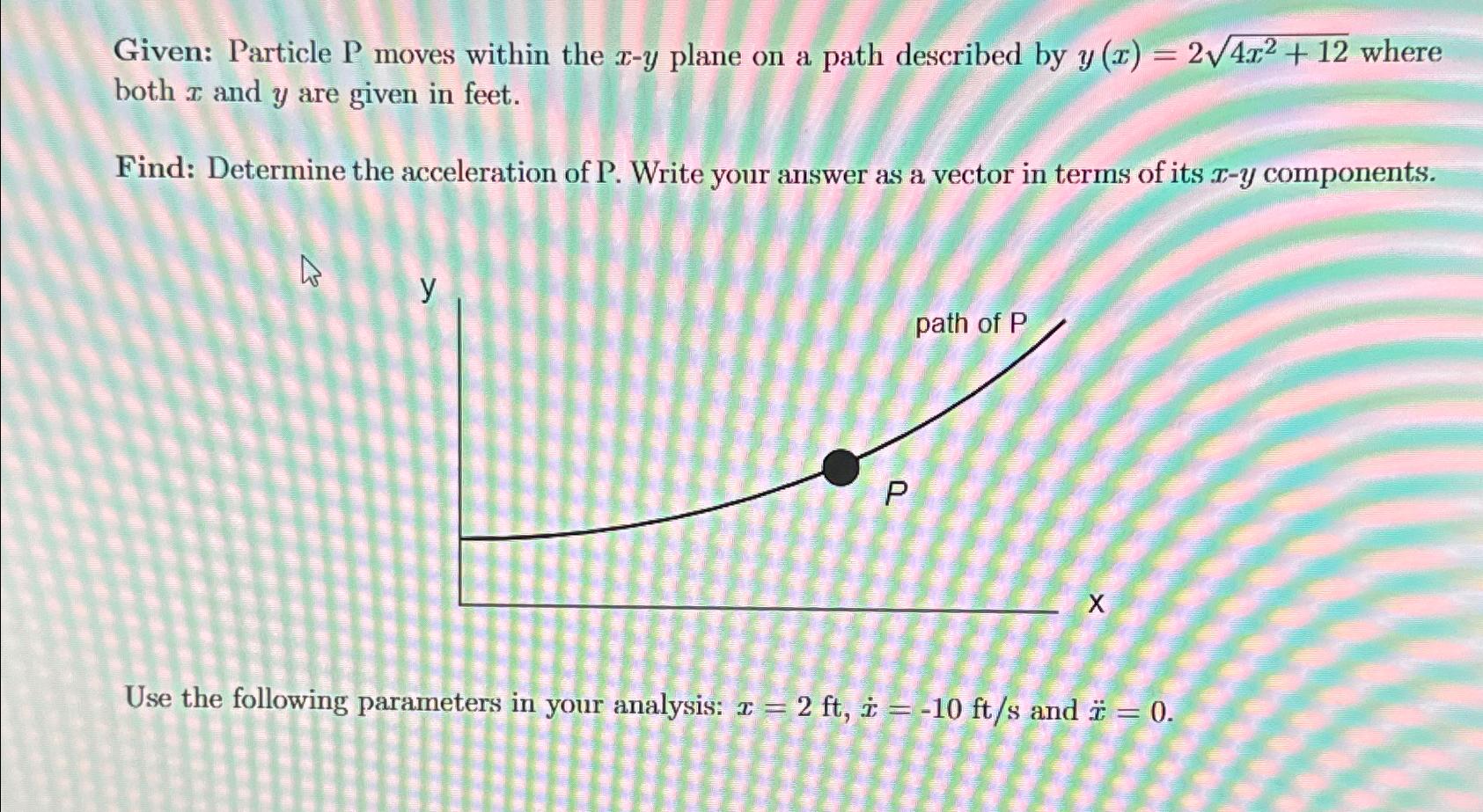 Solved Given Particle P Moves Within The X Y Plane On A 