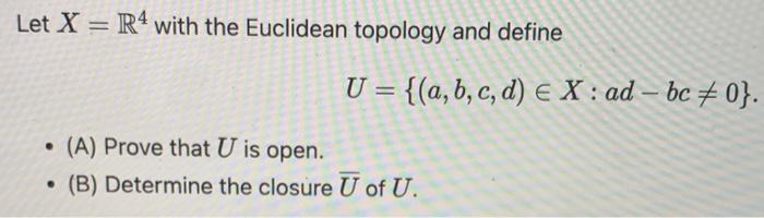 Solved Let X=R4 with the Euclidean topology and define | Chegg.com