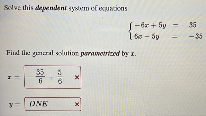 Solved Solve this dependent system of equations { the 6x + | Chegg.com