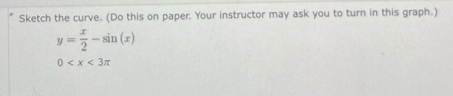 Solved Sketch the curve. (Do this on paper. Your instructor | Chegg.com