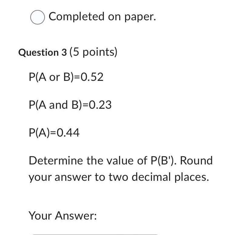 Solved Completed on paper.Question 3 (5 | Chegg.com