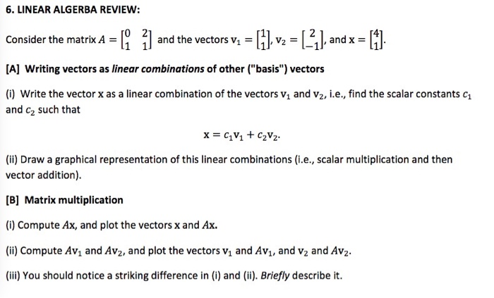 Solved 6. LINEAR ALGERBA REVIEW: Consider the matrik A = | Chegg.com
