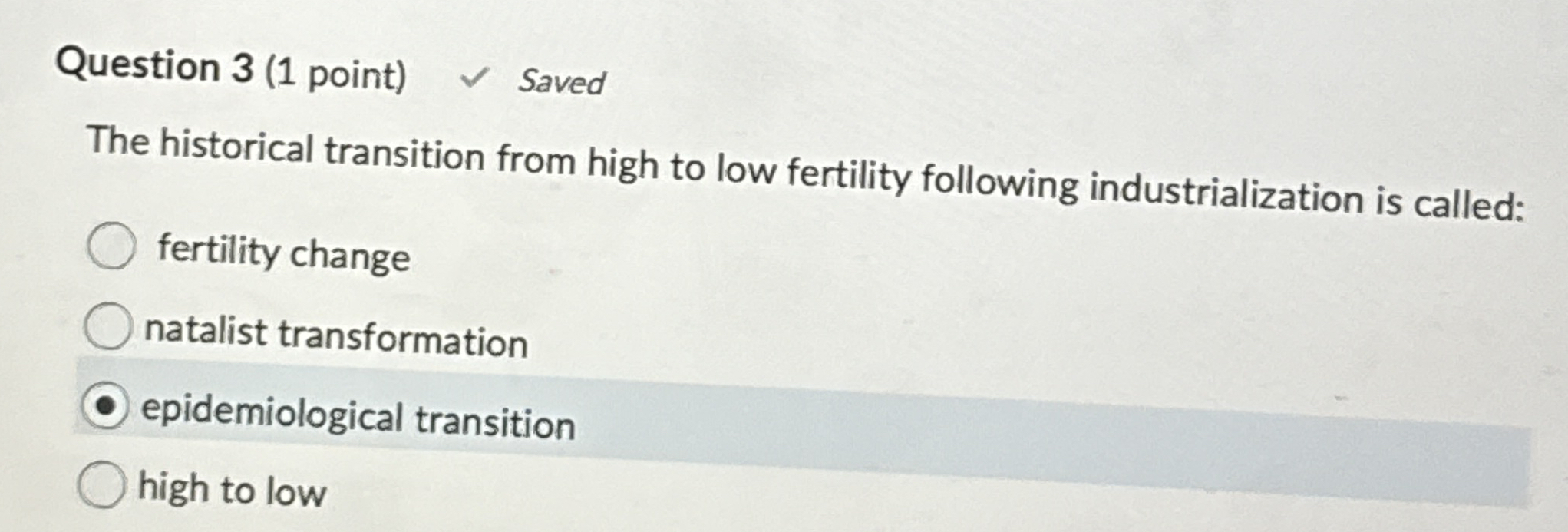 Solved Question 3 (1 ﻿point)The historical transition from | Chegg.com
