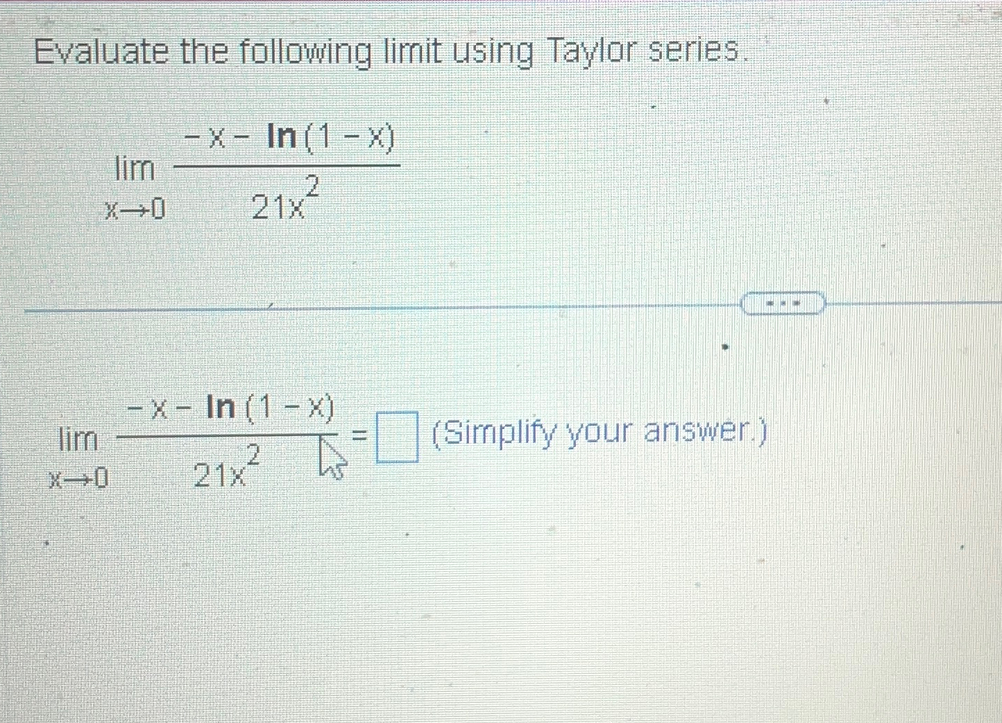 Solved Evaluate the following limit using Taylor | Chegg.com