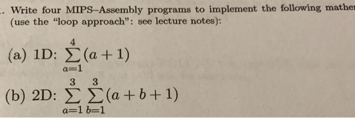 Solved . Write four MIPS-Assembly programs to implement the | Chegg.com