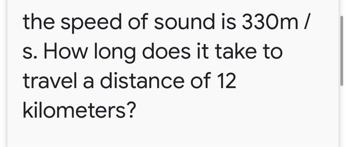 Solved the speed of sound is 330m / s. How long does it take | Chegg.com