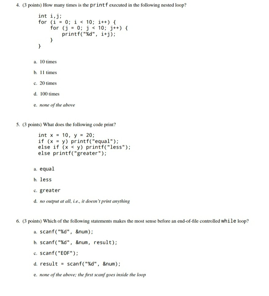 Solved 4. (3 points) How many times is the printf executed | Chegg.com