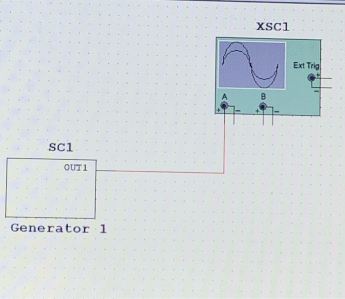 Solved XSC1 y Ext Trig B sc1 OUT1 Generator 1 Lab 3.2 | Chegg.com