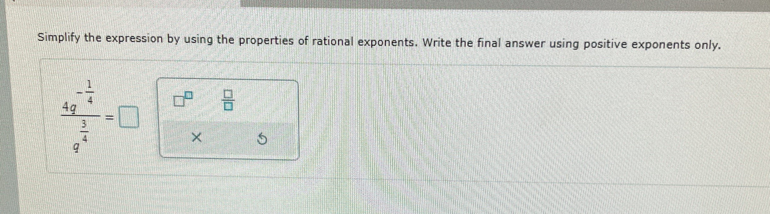 Solved Simplify the expression by using the properties of | Chegg.com