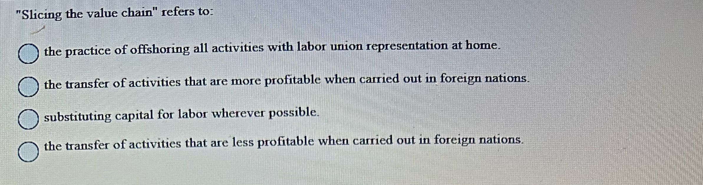 Solved "Slicing the value chain" refers to: ﻿the practice | Chegg.com