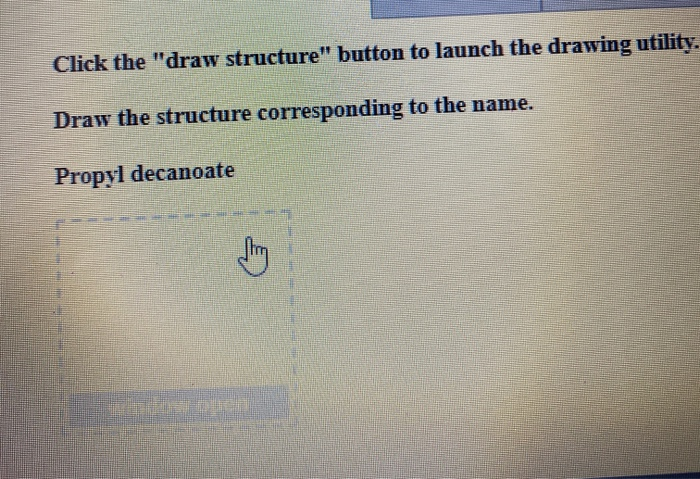 Solved Click the "draw structure" button to launch the | Chegg.com