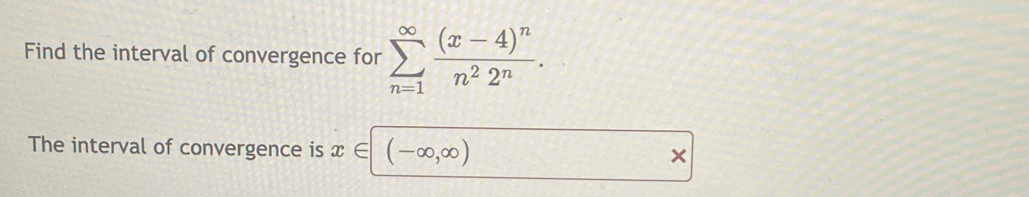 Solved Find the interval of convergence for | Chegg.com